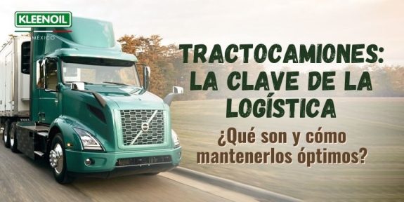Tractocamiones: la clave de la logística - ¿Qué son y cómo mantenerlos ...